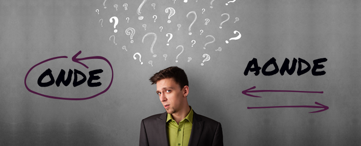 Dica de Português: quando usar “onde” e “aonde”? | QC Notícias